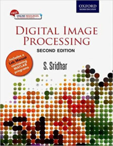 Digital Image Processing 2 Ed. – Dr. S. Sridhar